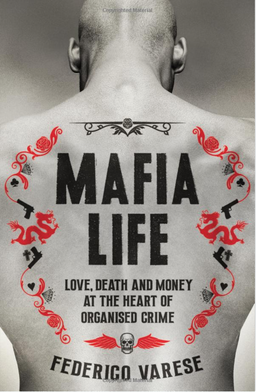 Mafia Life: Love, Death and Making Money at the Heart of Organised ...